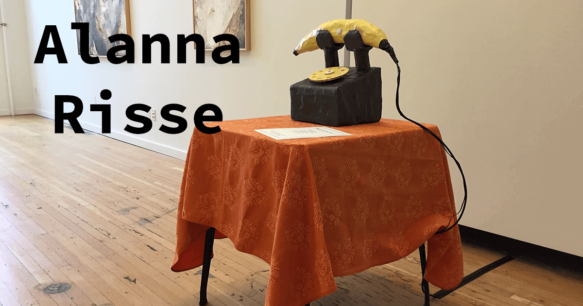 Alanna Risse | Art, Teaching, Tech